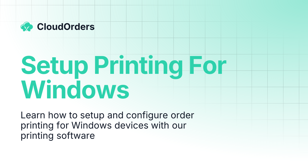 Setup Printing For Windows | CloudOrders