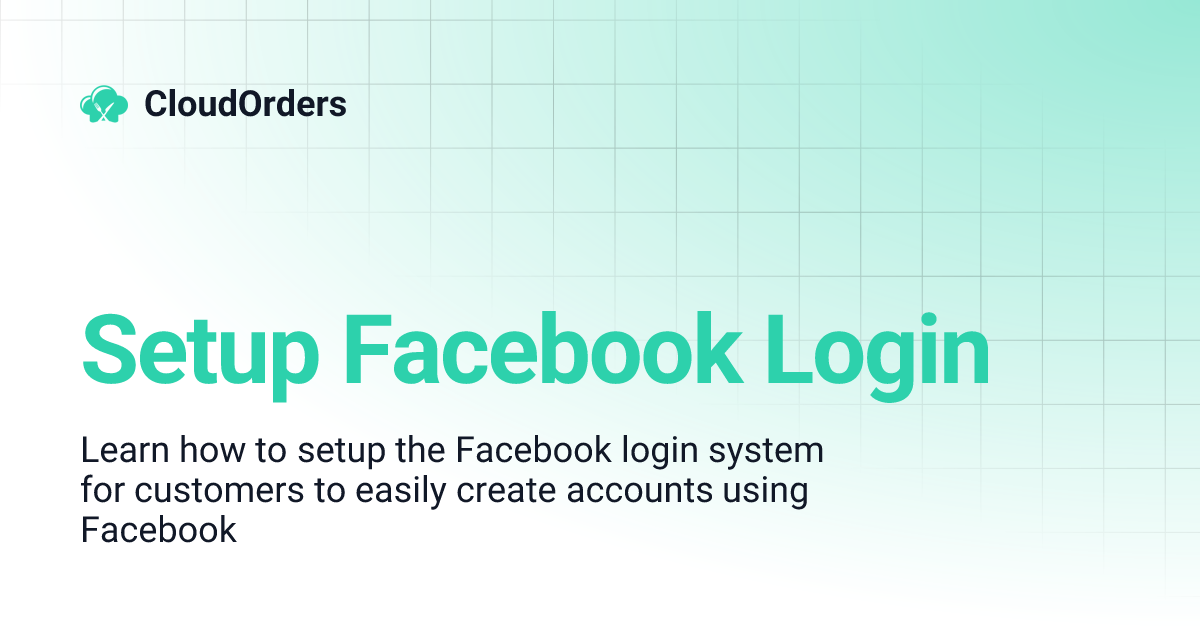 Setup Facebook Login | CloudOrders